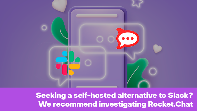 Seeking a self-hosted alternative to Slack? We recommend investigating Rocket.Chat