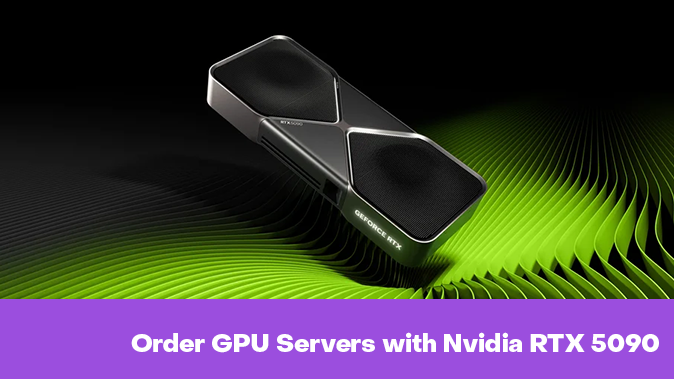 Order GPU Servers with Nvidia RTX 5090