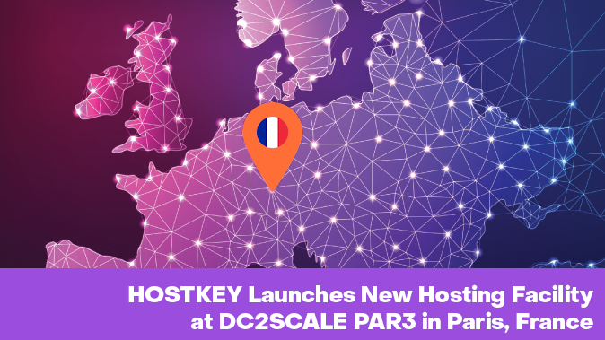 HOSTKEY Launches New Hosting Facility at DC2SCALE PAR3 in Paris